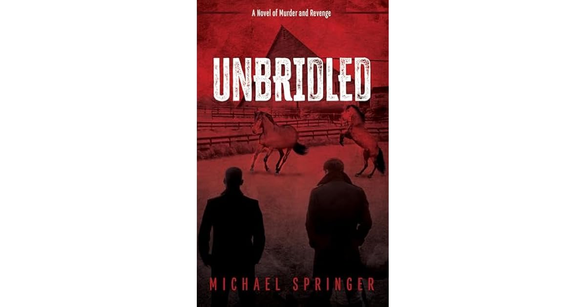 Book giveaway for Unbridled by Michael Springer Sep 15-Oct 15, 2024