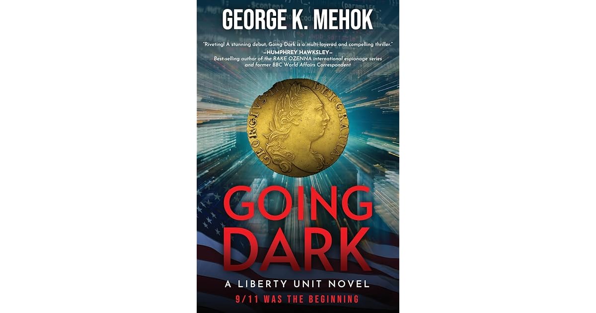Book giveaway for Going Dark by George K. Mehok Feb 27-Mar 17, 2025
