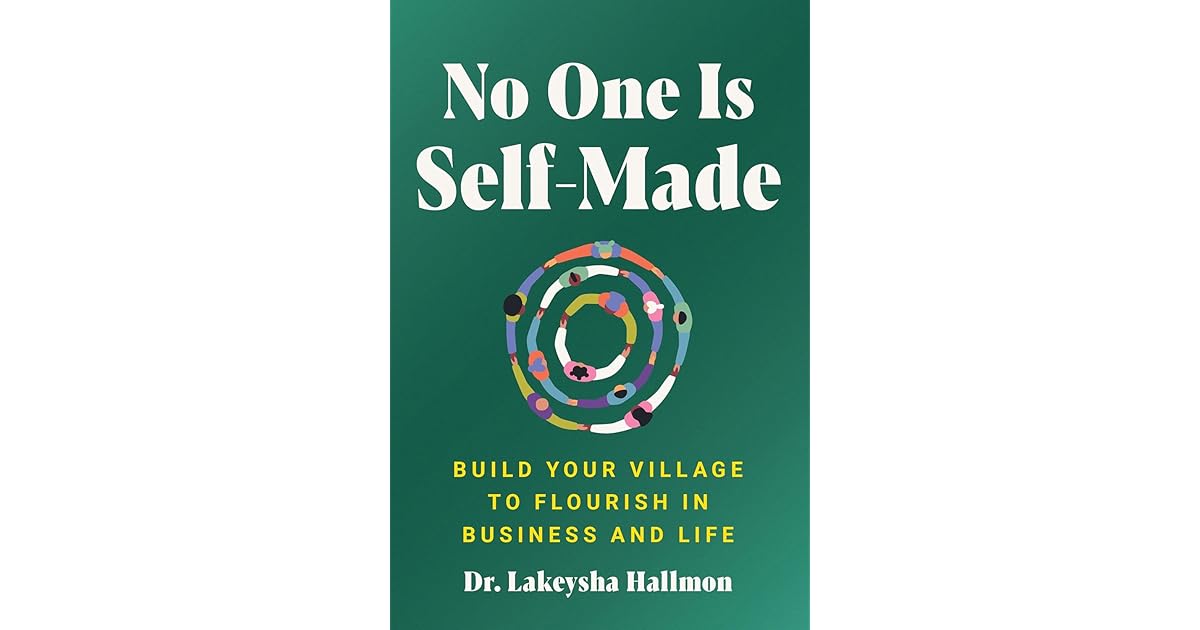 Book giveaway for No One Is Self-Made: Build Your Village to Flourish ...