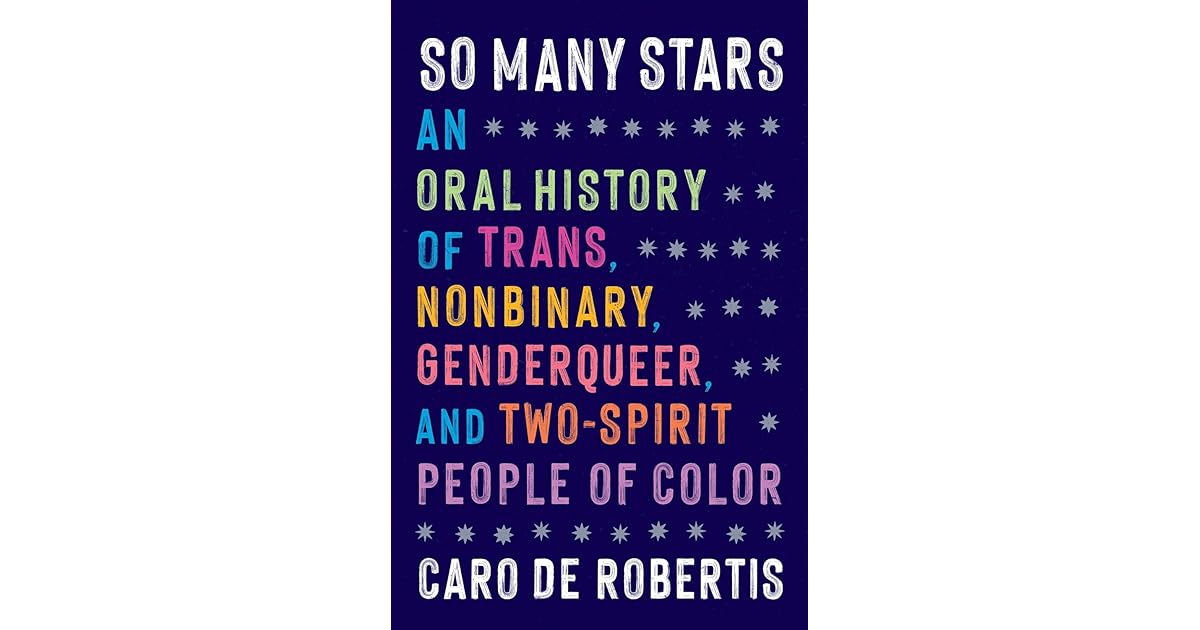 Book giveaway for So Many Stars: An Oral History of Trans, Nonbinary ...