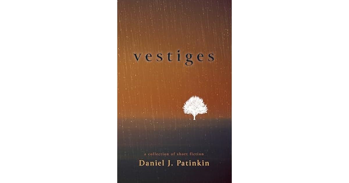 Book giveaway for Vestiges by Daniel J. Patinkin Oct 24-Nov 15, 2024