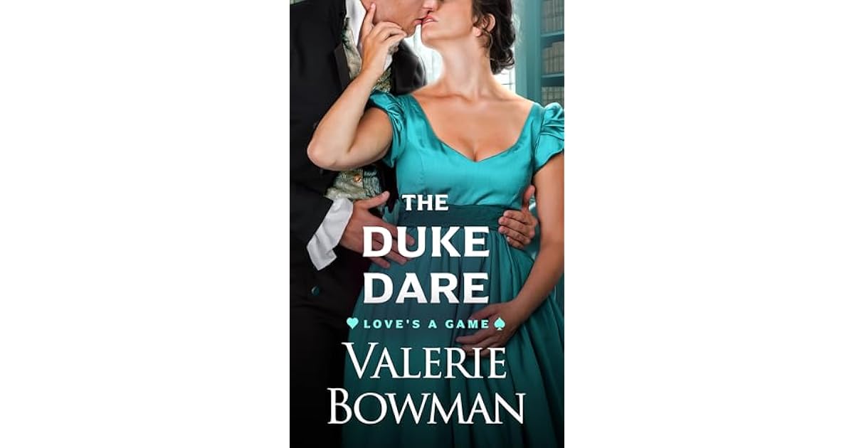 Book giveaway for The Duke Dare (Love's a Game, #2) by Valerie Bowman Dec 14-Dec 28, 2024