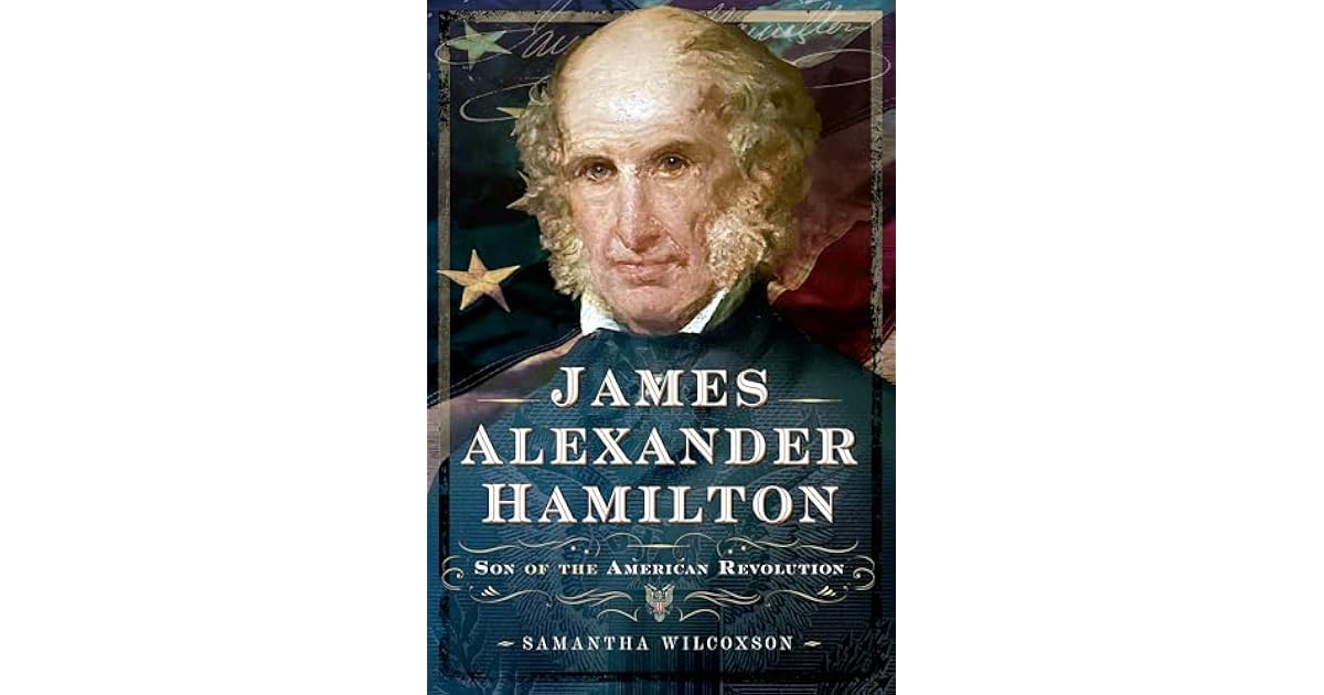 Book giveaway for James Alexander Hamilton: Son of the American ...