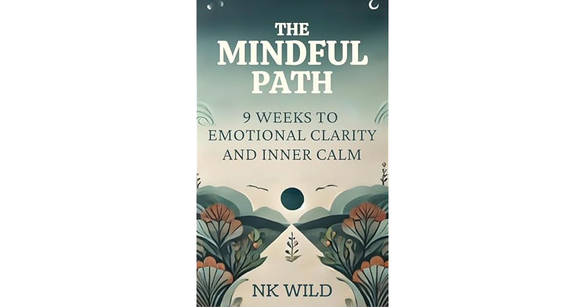 Book giveaway for The Mindful Path: 9 Weeks to Emotional Clarity and ...