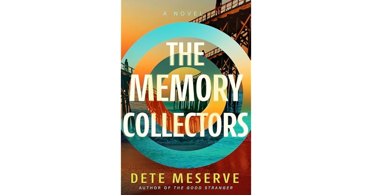 Book giveaway for The Memory Collectors by Dete Meserve May 01-May 18, 2025