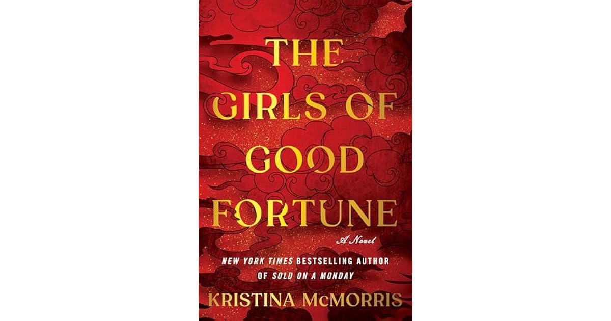 Book giveaway for The Girls of Good Fortune by Kristina McMorris Mar 01 ...