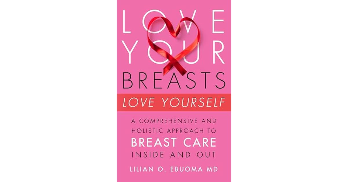 Book giveaway for Love Your Breasts, Love Yourself: A Comprehensive and ...