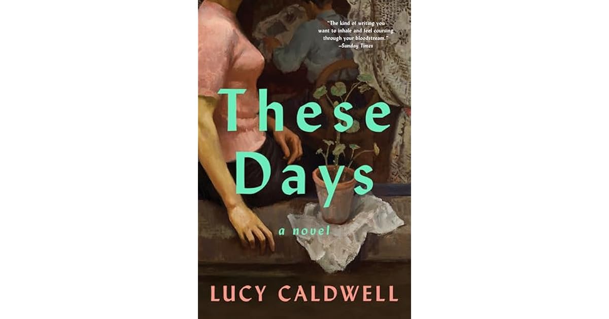 Book giveaway for These Days by Lucy Caldwell Mar 02-Apr 01, 2025