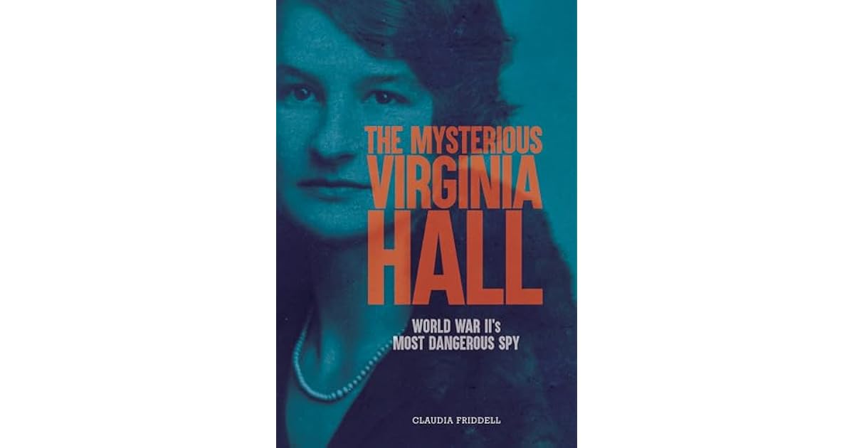 Book giveaway for The Mysterious Virginia Hall: World War II's Most ...