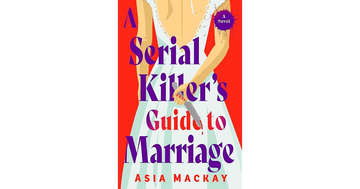 Book giveaway for A Serial Killer's Guide to Marriage by Asia Mackay ...