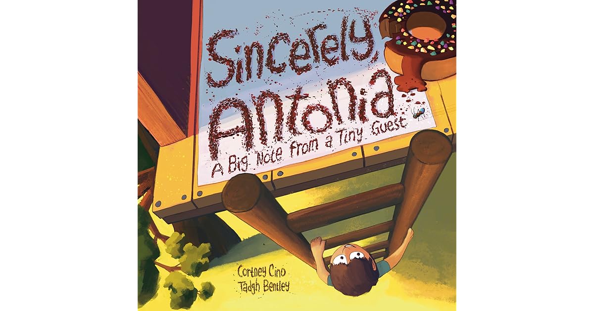 Book giveaway for Sincerely, Antonia: A Big Note from a Tiny Guest by ...
