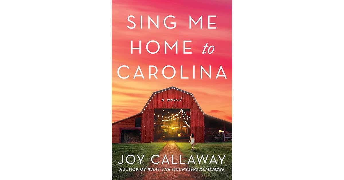 Book giveaway for Sing Me Home to Carolina by Joy Callaway Dec 05-Dec 22, 2024