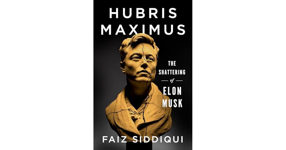 Book giveaway for Hubris Maximus: The Shattering of Elon Musk by Faiz ...