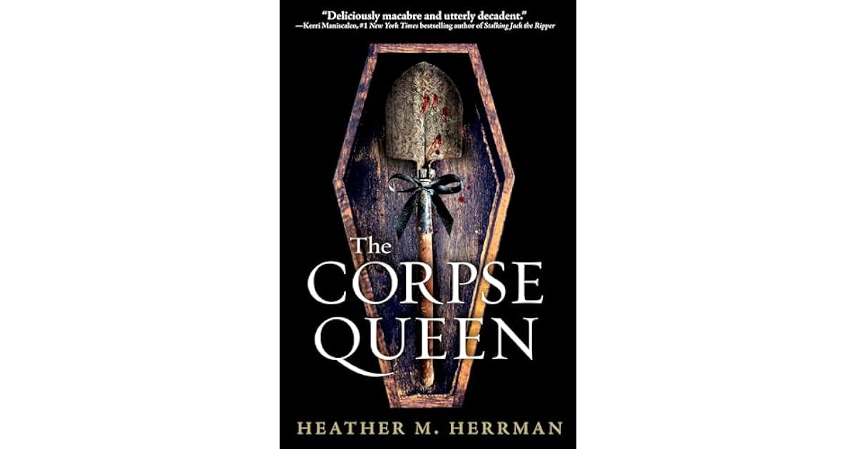 Book giveaway for The Corpse Queen by Heather M. Herrman Apr 02-Apr 23 ...