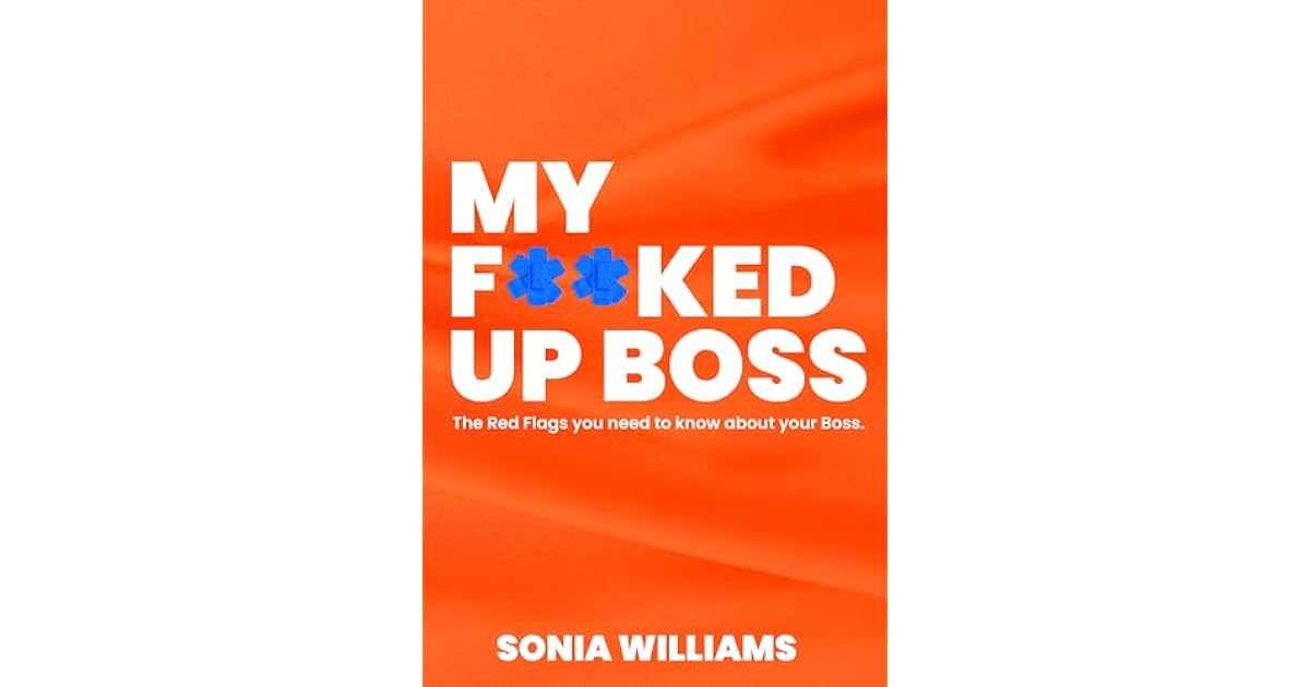 Book giveaway for My F**ked Up Boss: The Red Flags You Need to Know ...