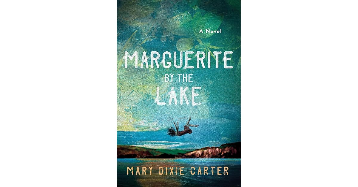 Book giveaway for Marguerite by the Lake by Mary Dixie Carter Mar 15 ...