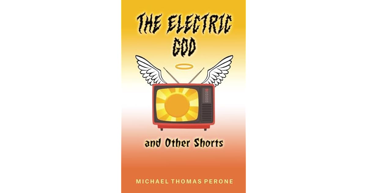 Book giveaway for The Electric God and Other Shorts by Michael Thomas Perone Jan 07-Jan 21, 2025