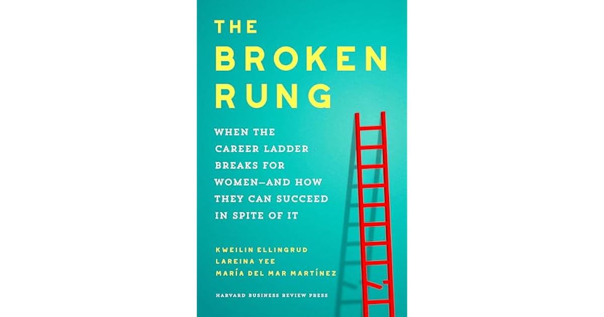 Book giveaway for The Broken Rung: When the Career Ladder Breaks for ...