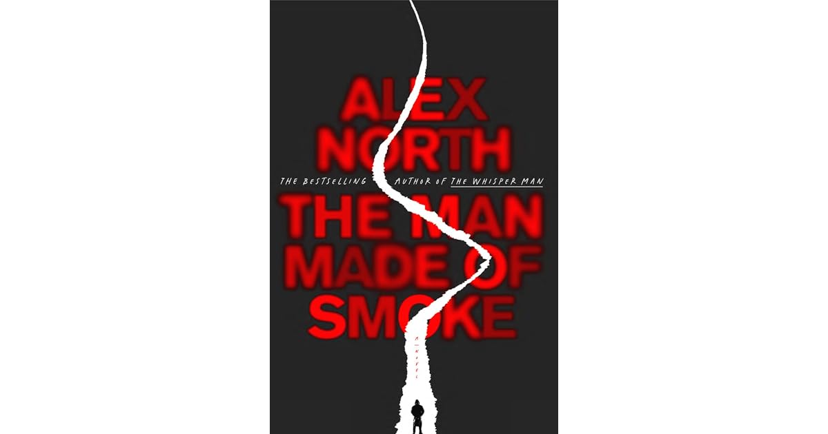Book giveaway for The Man Made of Smoke by Alex North Apr 18-Apr 28, 2025