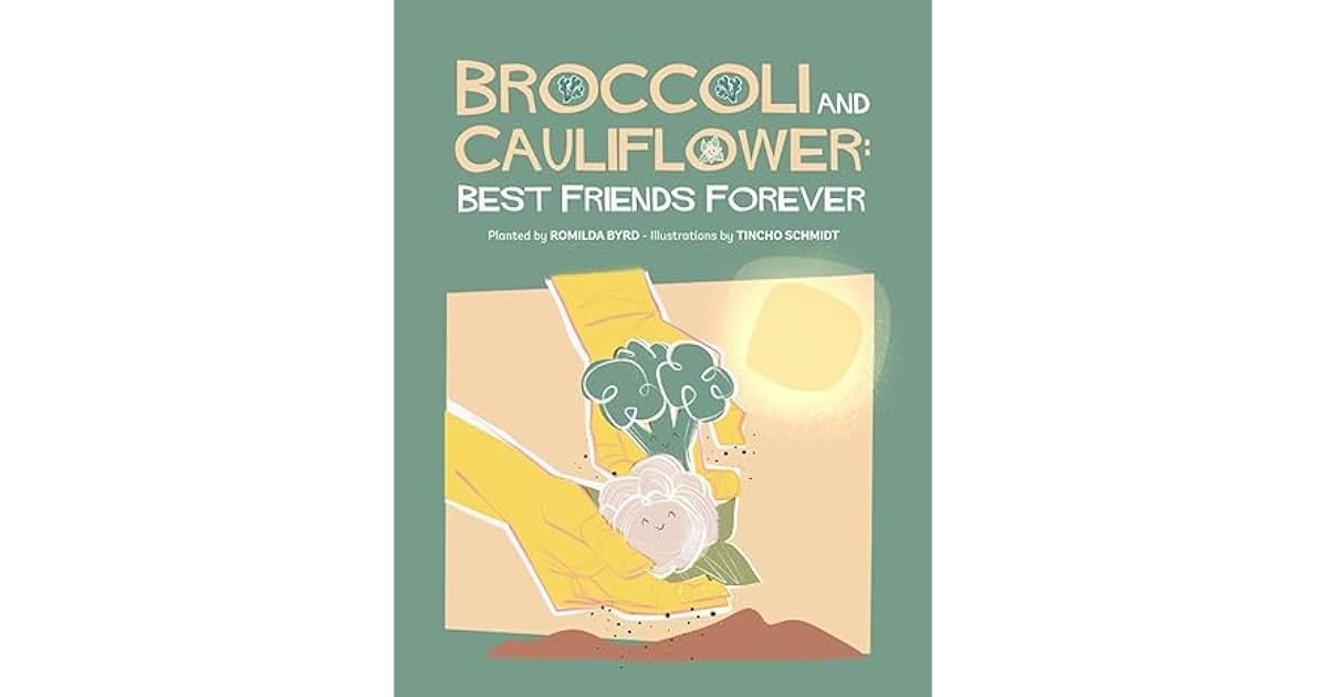 Book giveaway for Broccoli and Cauliflower: Best Friends Forever by ...