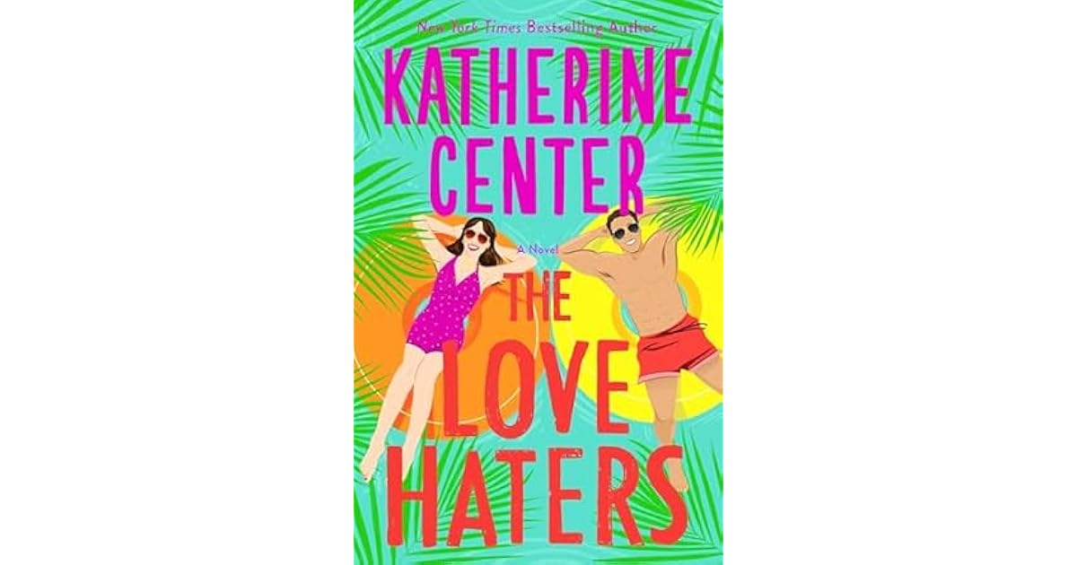 Book giveaway for The Love Haters by Katherine Center May 05-May 13, 2025