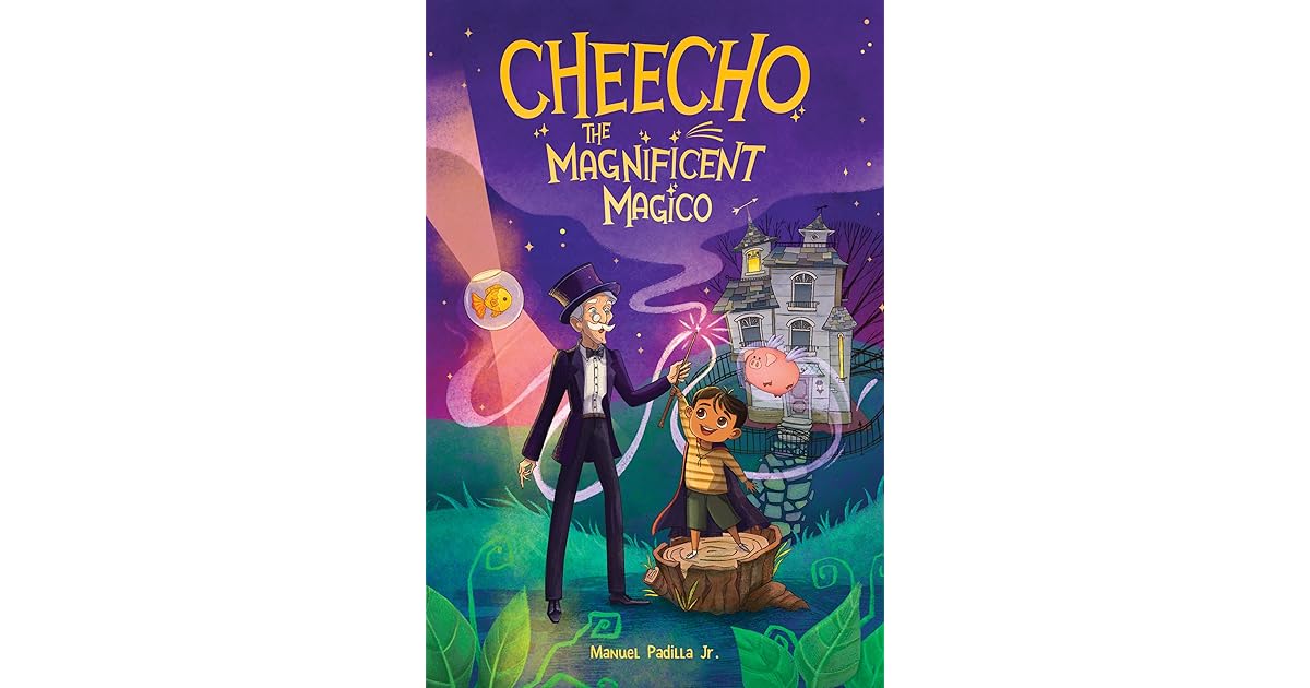 Book giveaway for Cheecho the Magnificent Magico by Manuel Padilla Jr ...