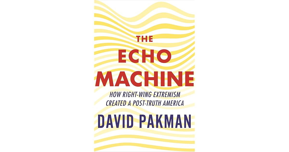 Book giveaway for The Echo Machine: How Right-Wing Extremism Created a ...