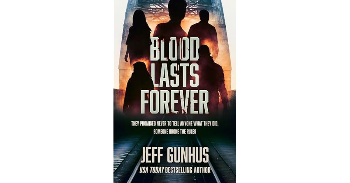 Book giveaway for Blood Lasts Forever by Jeff Gunhus Nov 17-Dec 17, 2024