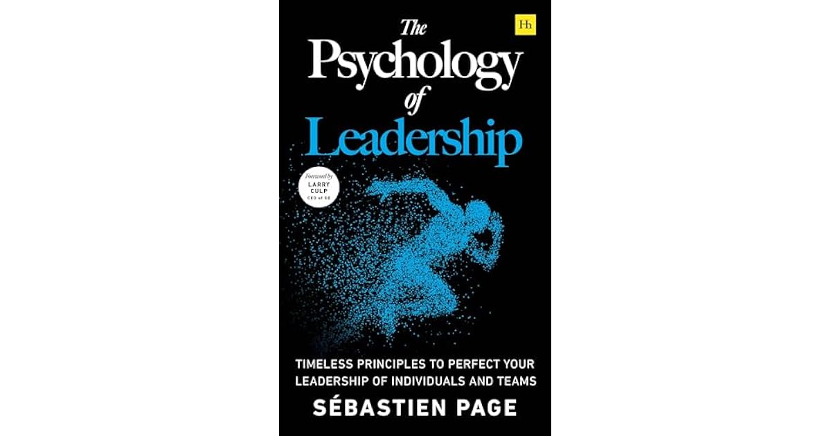 Book giveaway for The Psychology of Leadership: Timeless Principles to ...