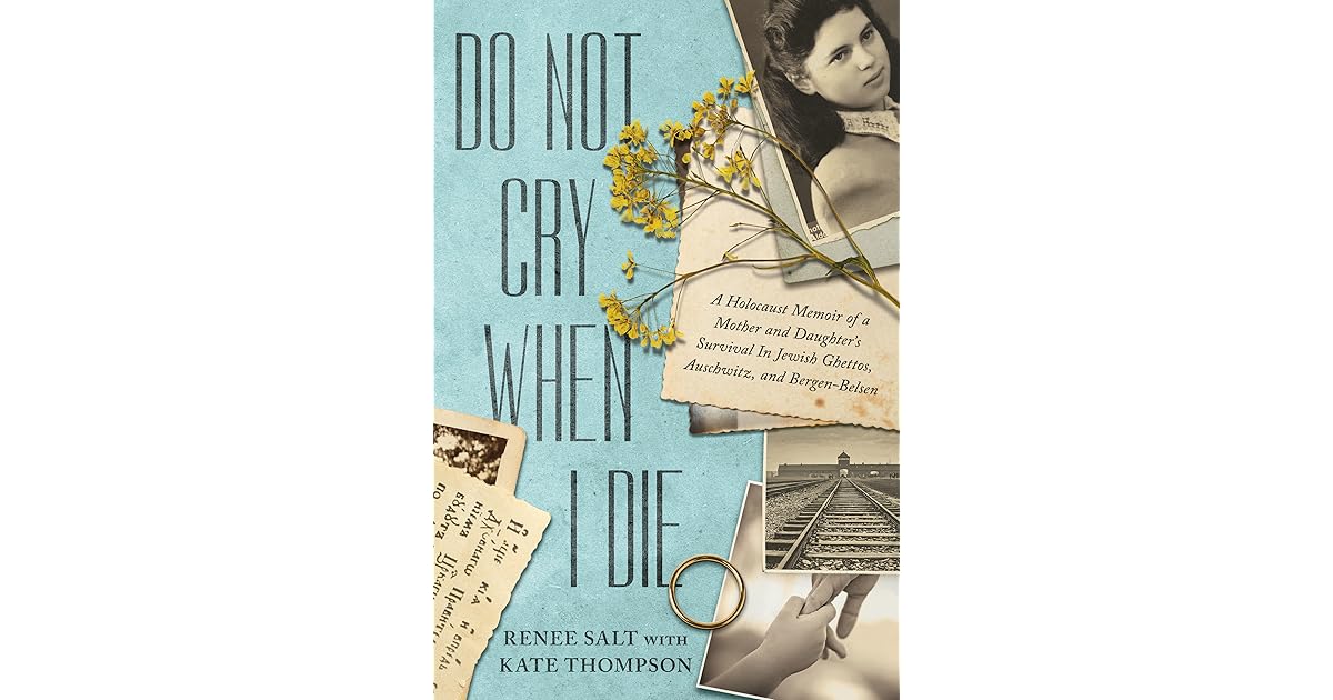 Book giveaway for Do Not Cry When I Die: A Holocaust Memoir of a Mother ...