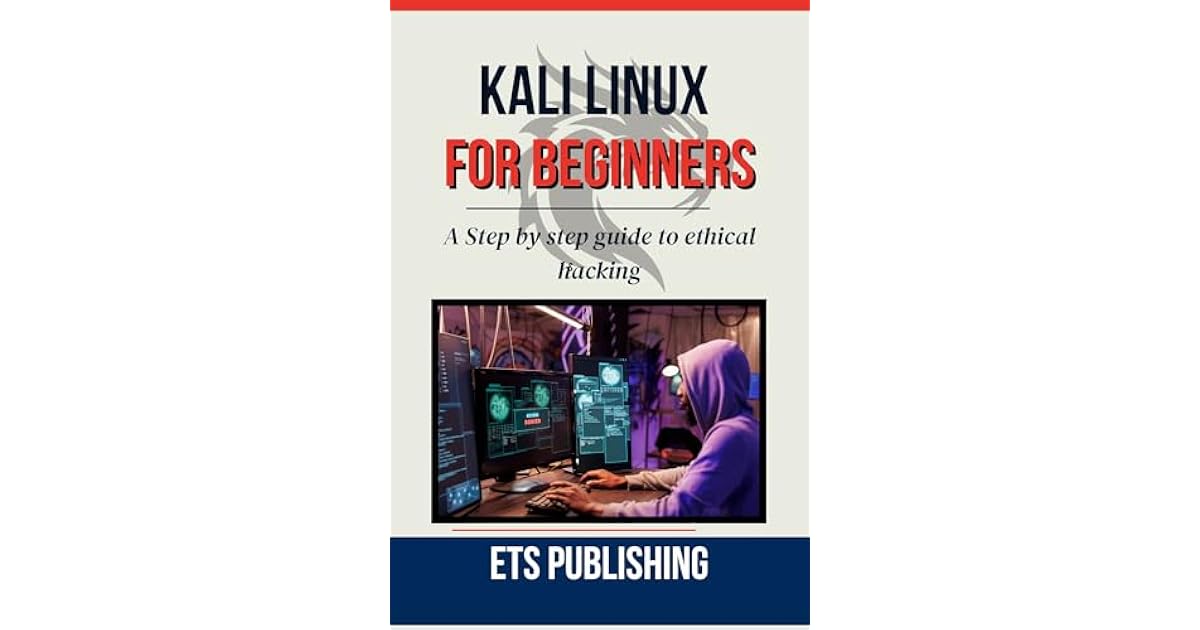 Book giveaway for Kali Linux for Beginners, A step-by-step Guide to Ethical Hacking: Mastering ...