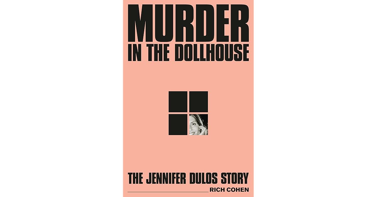 Book giveaway for Murder in the Dollhouse: The Jennifer Dulos Story by ...