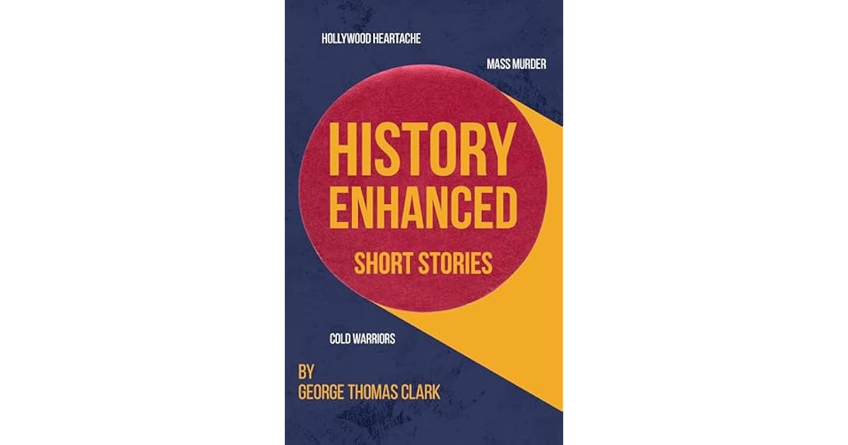 Book giveaway for History Enhanced: Short Stories by George Thomas ...