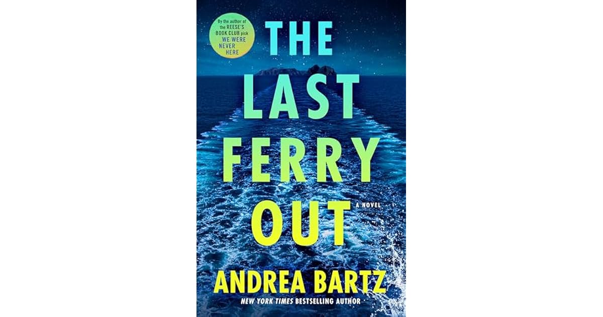 Book giveaway for The Last Ferry Out by Andrea Bartz Mar 01-Mar 31, 2025