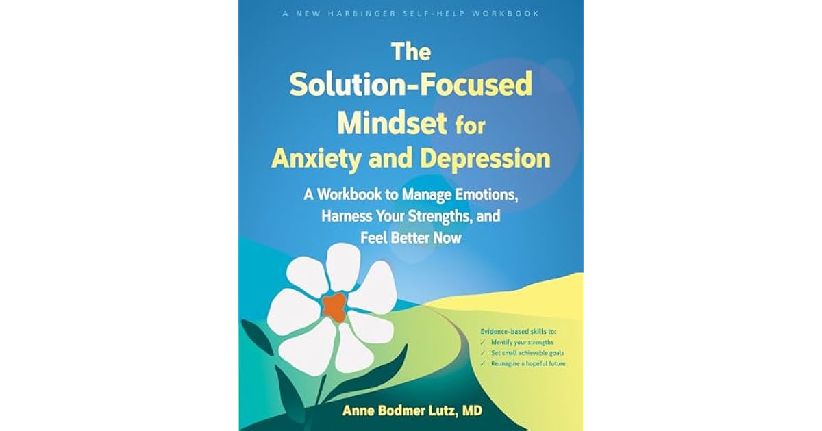 Book giveaway for The Solution-Focused Mindset for Anxiety and ...
