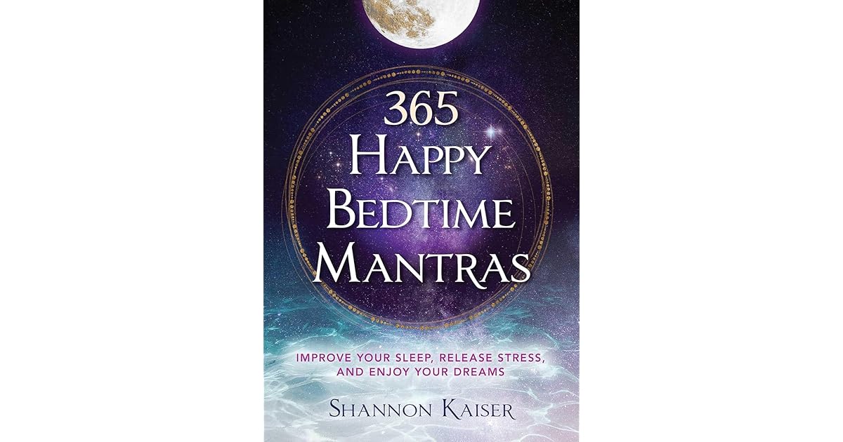 Book giveaway for 365 Happy Bedtime Mantras: Improve Your Sleep ...