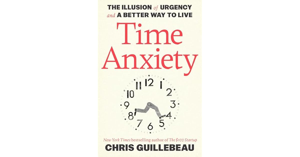Book giveaway for Time Anxiety: The Illusion of Urgency and a Better ...