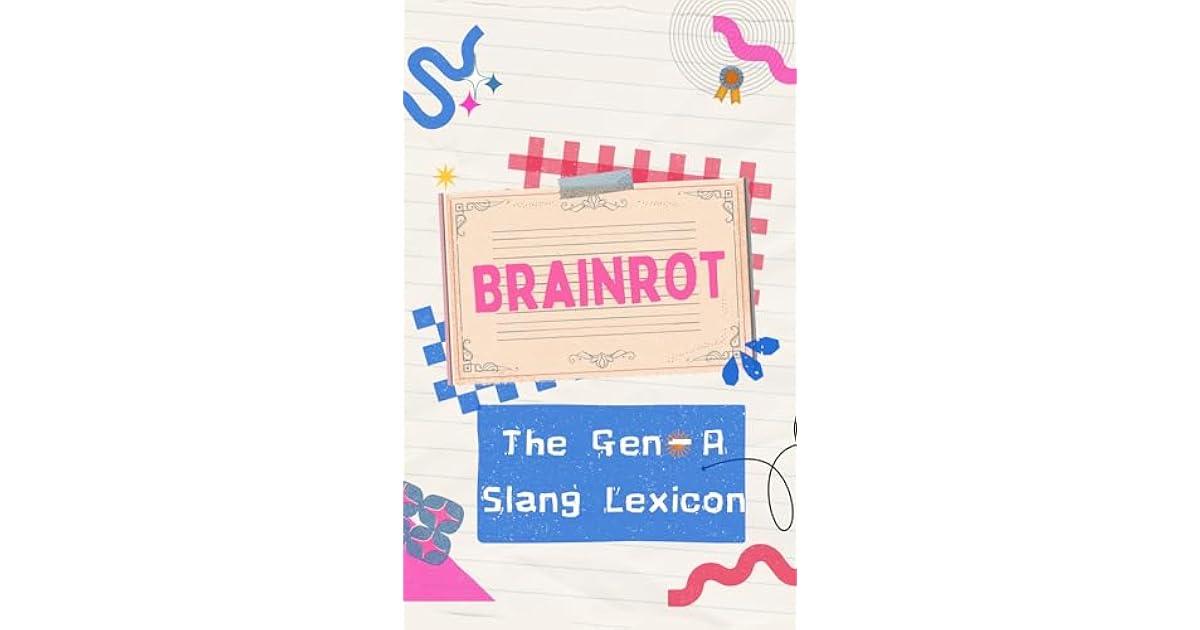 Book giveaway for Brainrot: The Gen-A Slang Lexicon (Slanguage: The ...