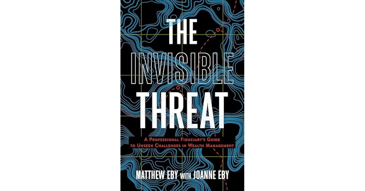 Book giveaway for The Invisible Threat: A Professional Fiduciary's ...