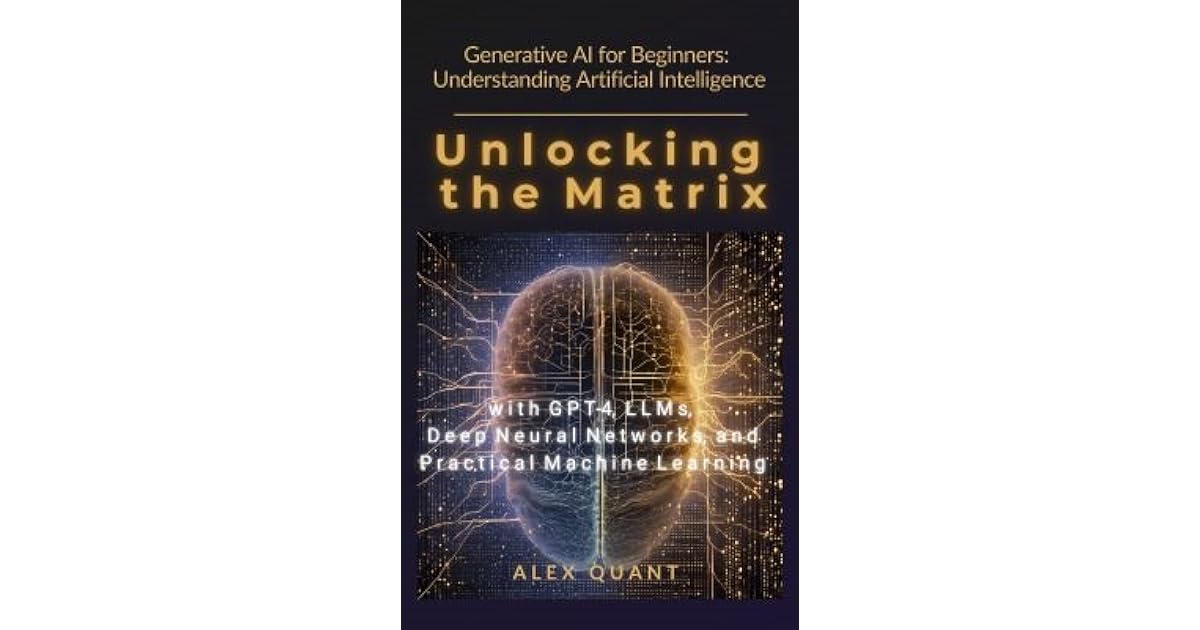 Book giveaway for Unlocking the Matrix: Generative AI for Beginners—Understanding Artificial ...