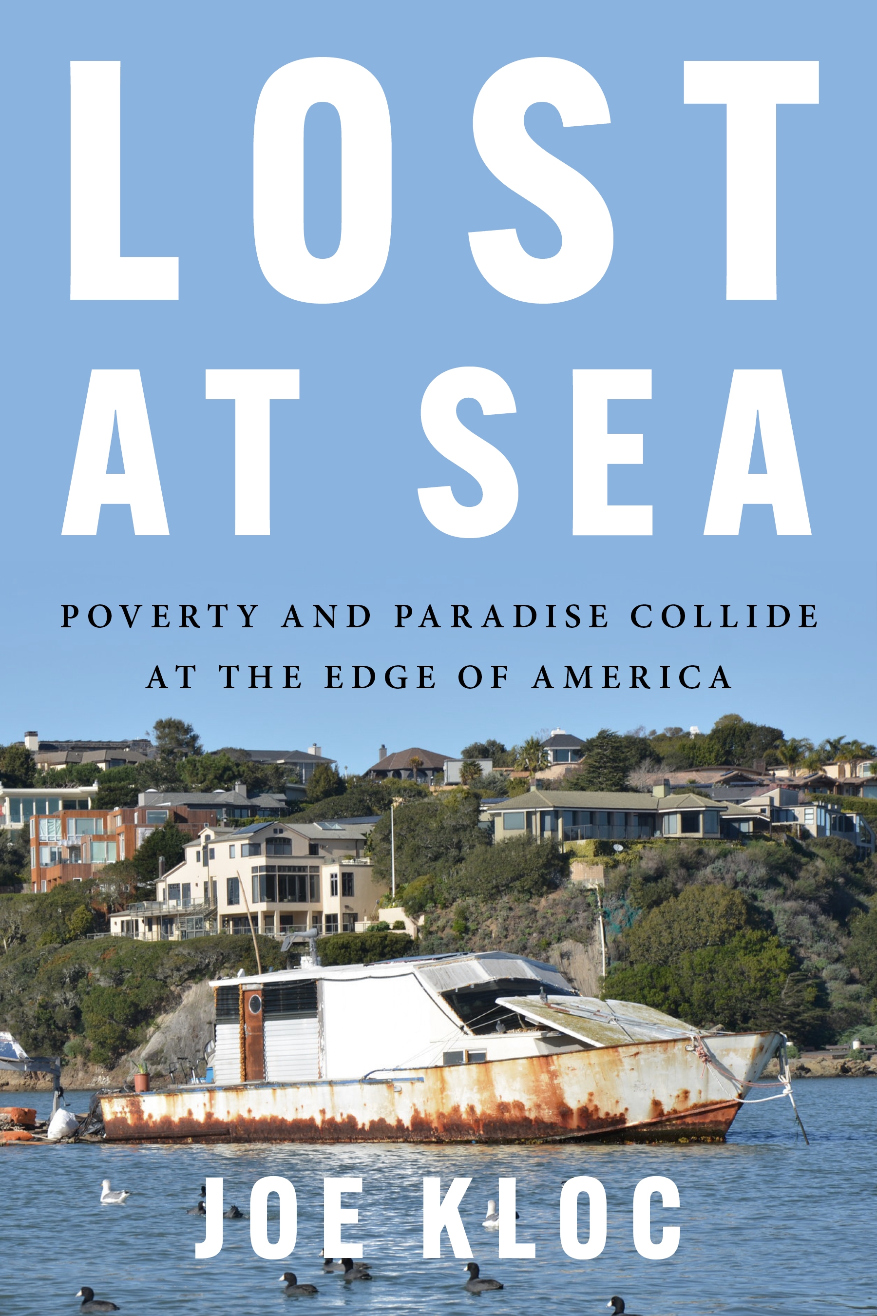 PDF [DOWNLOAD] Lost at Sea: Poverty and Paradise Collide at the Edge of ...