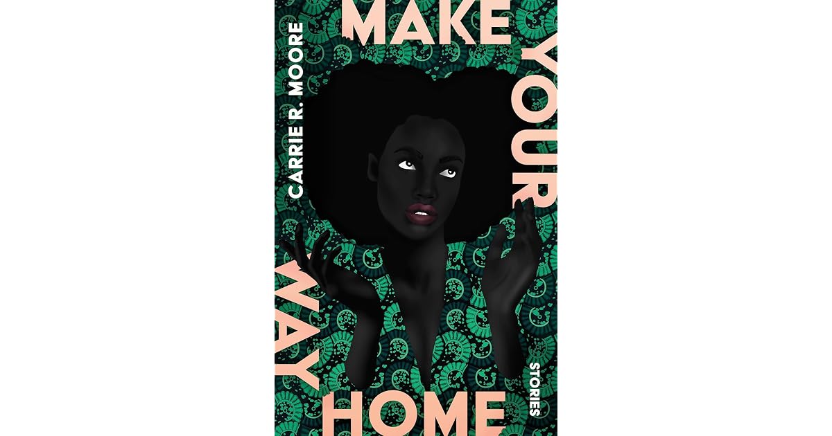 Book giveaway for Make Your Way Home: Stories by Carrie R. Moore May 17 ...