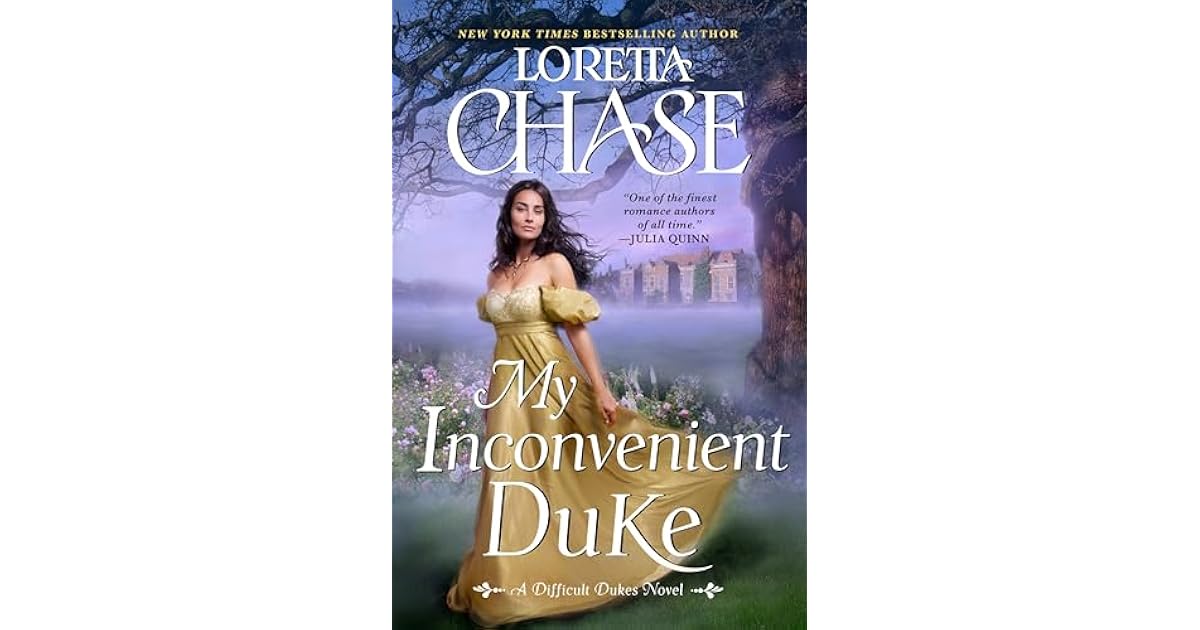 Book giveaway for My Inconvenient Duke (Difficult Dukes, #3) by Loretta Chase May 08-May 15, 2025