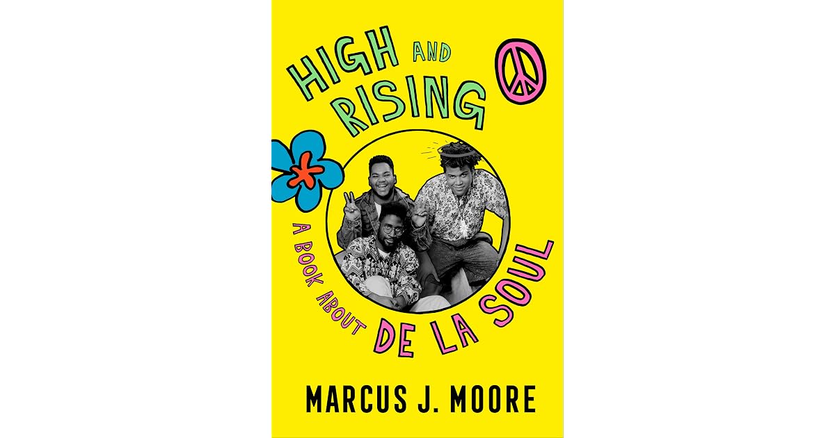 Book giveaway for High and Rising: A Book About De la Soul by Marcus J ...