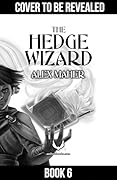 The Hedge Wizard Series by Alex Maher