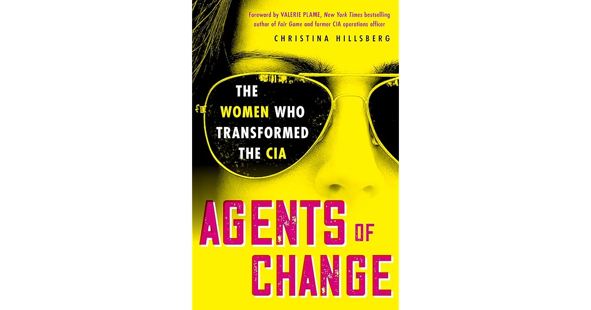 Book giveaway for Agents of Change: The Women Who Transformed the CIA ...