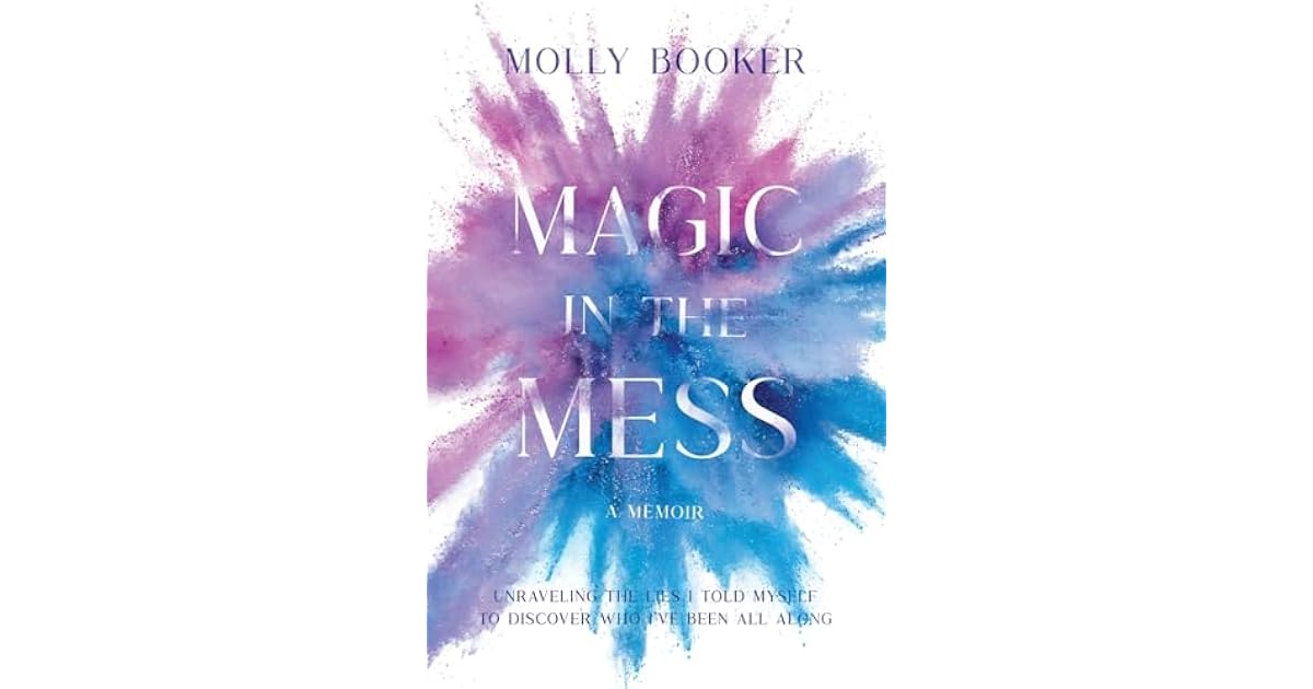Book giveaway for Magic in the Mess by Molly Booker Dec 13-Dec 23, 2024