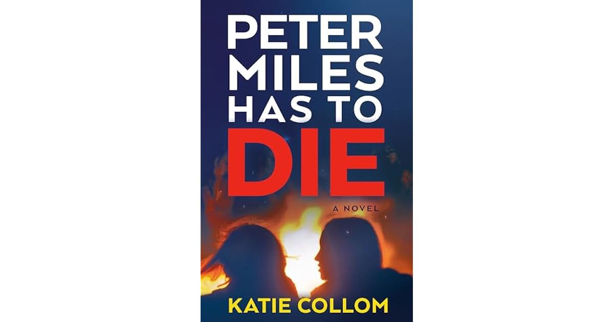 Book giveaway for Peter Miles Has to Die by Katie Collom Aug 01-Aug 31 ...