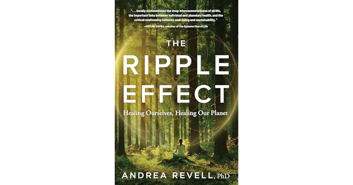 Book giveaway for The Ripple Effect: Healing Ourselves, Healing Our ...