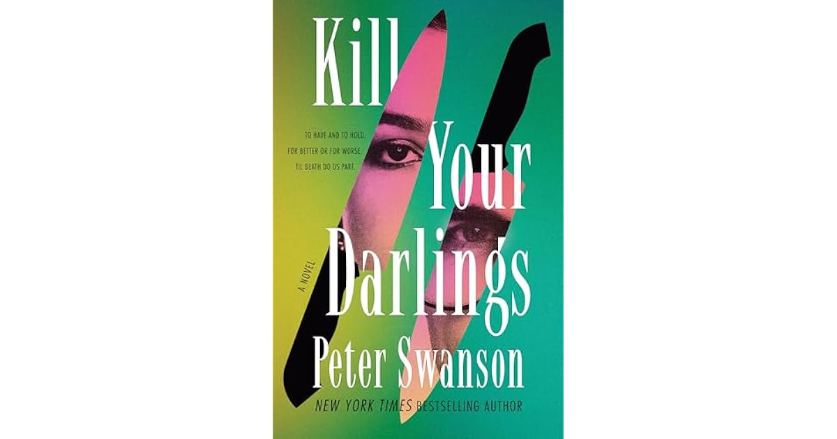 Book giveaway for Kill Your Darlings by Peter Swanson Feb 15-Mar 09, 2025